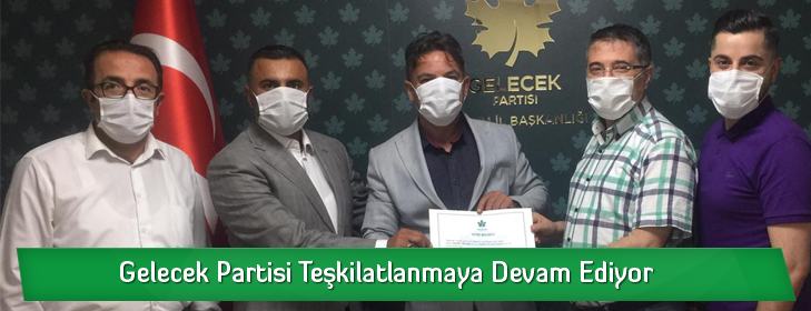Gelecek Partisi Teşkilatlanmaya Devam Ediyor – Çorum Radyo Televizyonu ÇRT
